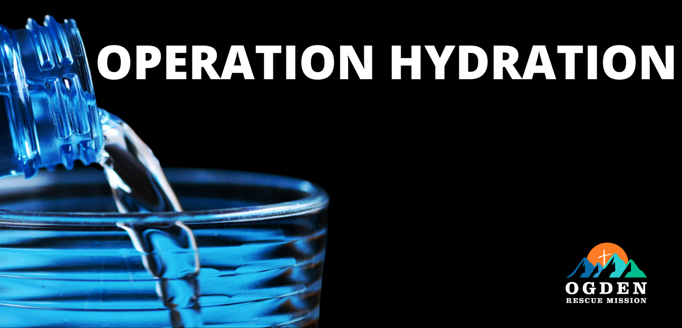 Operation Hydration - Ogden Rescue Mission